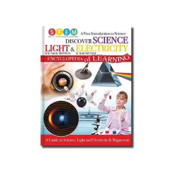 STEM Discover Science Light & Electricity Encyclopedia Of Learning ...