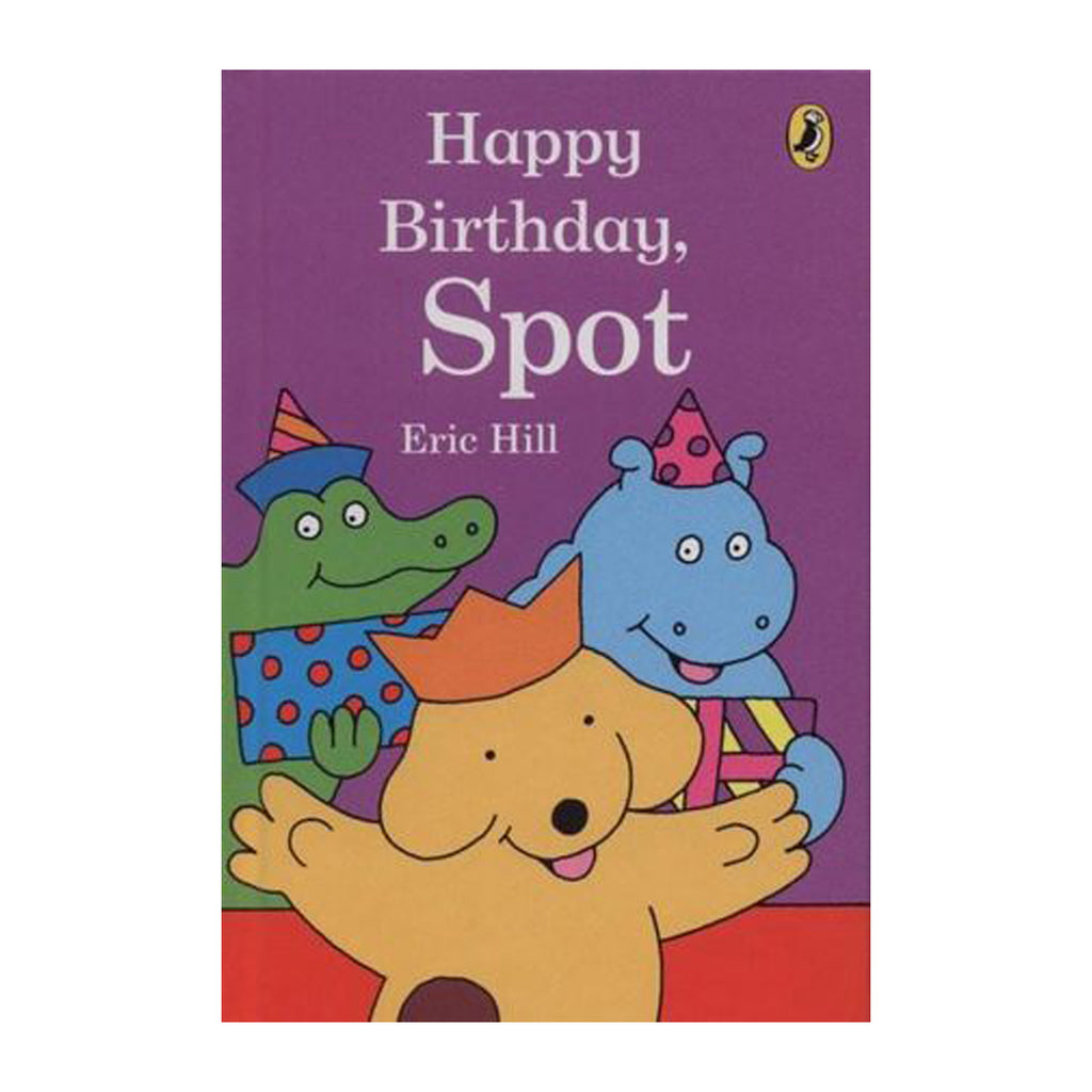 Happy Birthday, Spot By Eric Hill – Smooth Sales