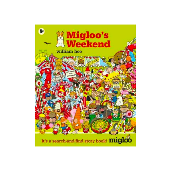 Migloo's Weekend by William Bee – Smooth Sales