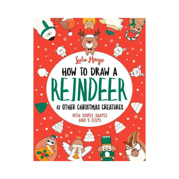 How to Draw a Reindeer and Other Christmas Creatures – Smooth Sales
